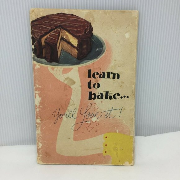 Kitchen | Vintage Learn To Bake Youll Love It Cookbook Recipes ...